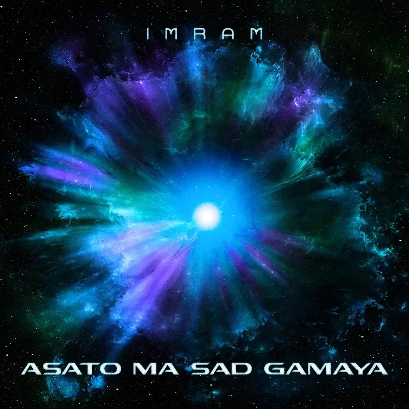 Video – Imram – Asato Ma Sad Gamaya (Official Music Video) | Imram Kriya